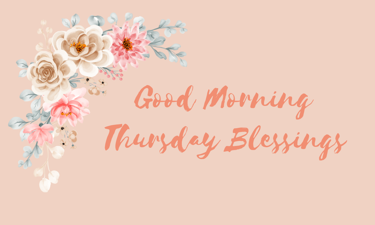 Good Morning Thursday Blessings Quotes and Images