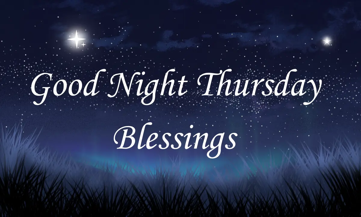 60+ Good Night Thursday Blessings: Sleep Peacefully and Prepare for a ...