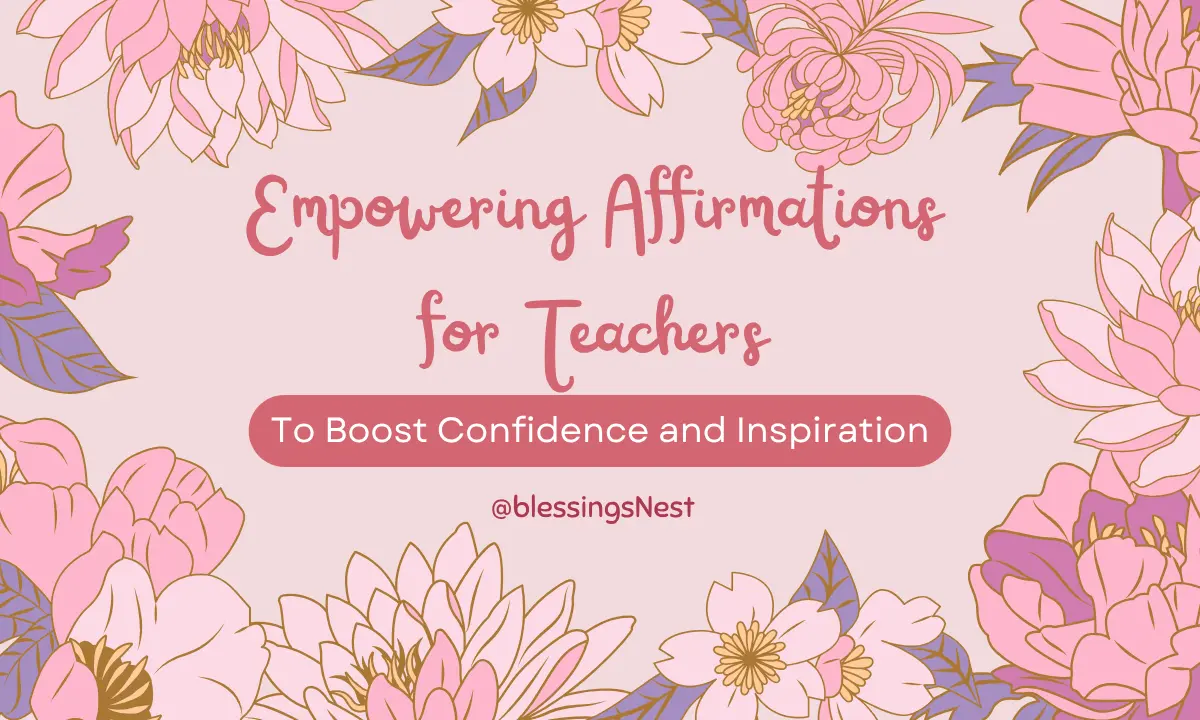 110 Empowering Affirmations for Teachers: Boost Confidence and ...