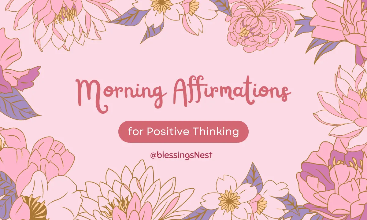 🌅 99 Morning Affirmations for Positive Thinking - Blessings Nest