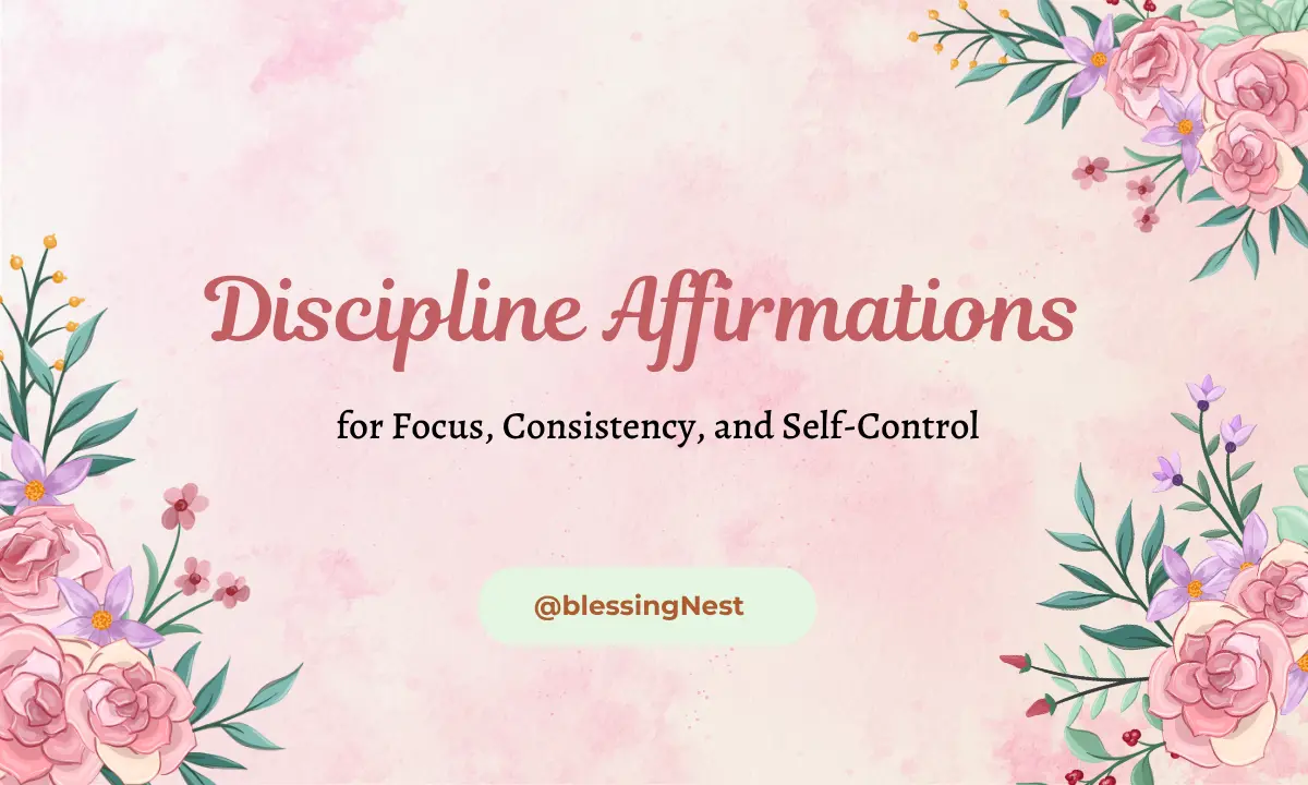 100 Discipline Affirmations for Focus, Consistency, and Self-Control ...