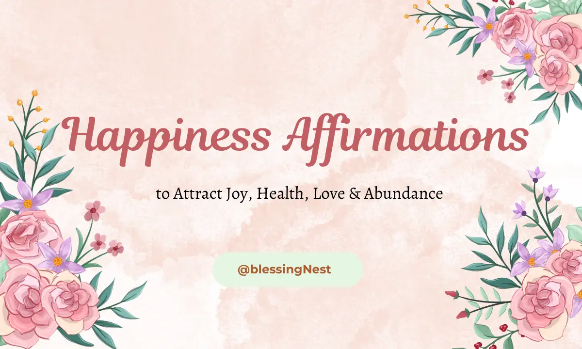 100 Happiness Affirmations to Attract Joy, Health, Love & Abundance ...