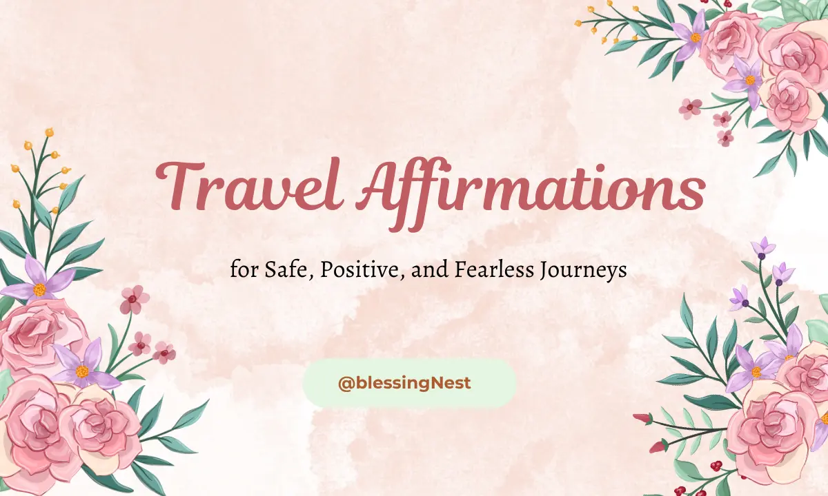 100 Travel Affirmations for Safe, Positive, and Fearless Journeys ...