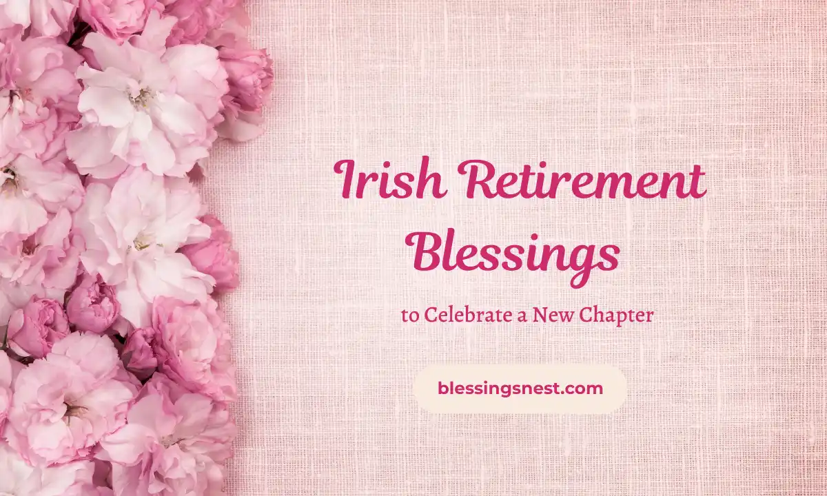 40 Heartfelt Irish Retirement Blessings to Celebrate a New Chapter ...